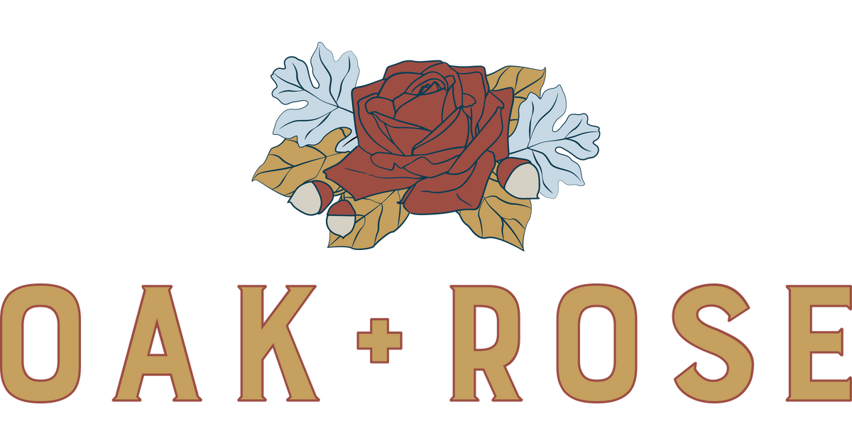 Oak and Rose